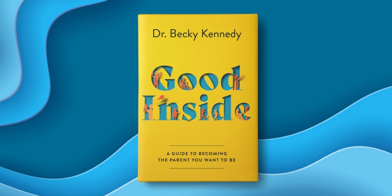 Dr. Becky Kennedy | Good Inside